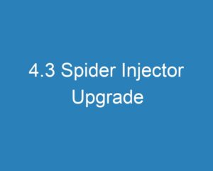 4 3 Spider Injector Upgrade