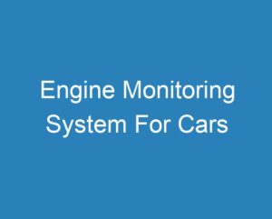 20 Best Engine Monitoring System For Cars [2023] - Curee