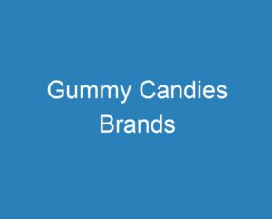 20 Best Gummy Candies Brands [2023] - Curee