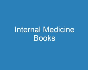 20 Best Internal Medicine Books [2023] - Curee