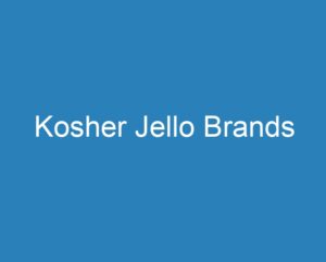 20 Best Kosher Jello Brands [2023] - Curee