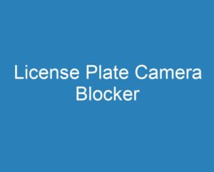 20 Best License Plate Camera Blocker [2023] - Curee