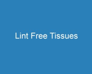 20 Best Lint Free Tissues [2023] - Curee