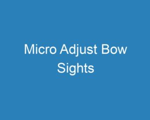 20 Best Micro Adjust Bow Sights [2023] - Curee