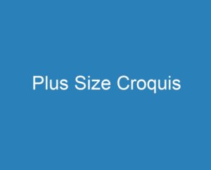 20 Best Plus Size Croquis [2023] - Curee