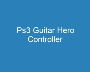 20 Best Ps3 Guitar Hero Controller [2023] - Curee