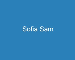 20 Best Sofia Sam [2023] - Curee