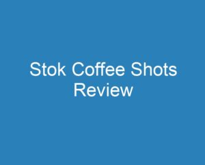 20 Best Stok Coffee Shots Review [2023] - Curee