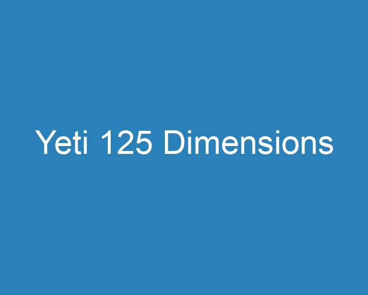 20 Best Yeti 125 Dimensions 2023 Curee 20 Best Yeti 125 Dimensions 2023 Curee