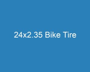 20 Best 24x2.35 Bike Tire [2023] - Curee