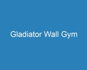 20 Best Gladiator Wall Gym [2023] - Curee