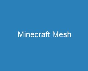 20 Best Minecraft Mesh [2023] - Curee