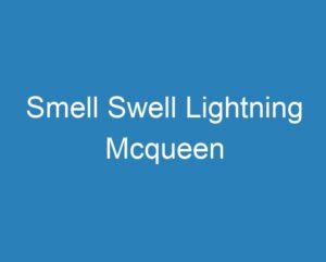 20 Best Smell Swell Lightning Mcqueen [2023] - Curee